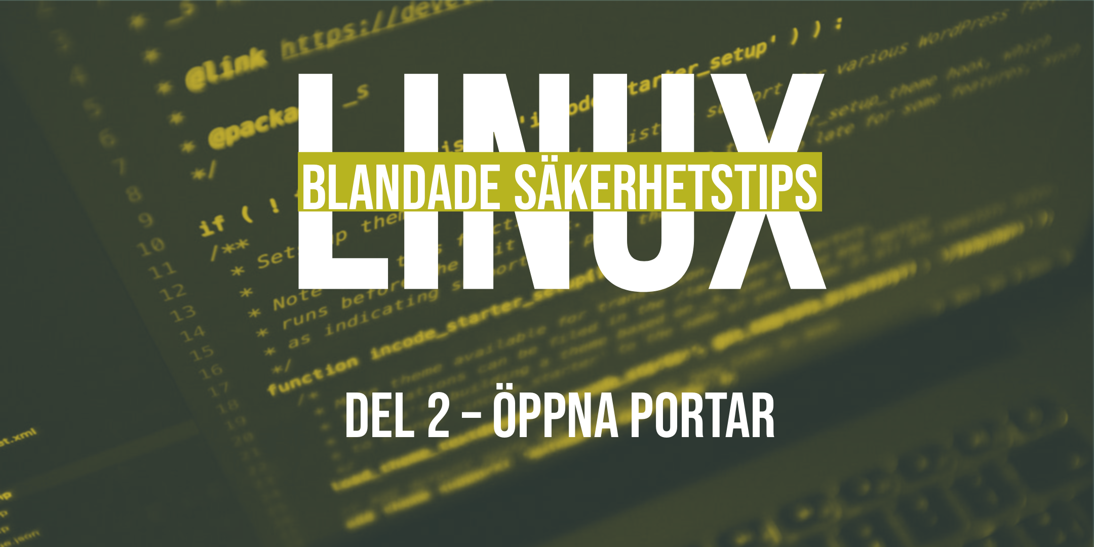 Blandade säkerhetstips, del 2 – öppna portar « CyberInfo Sverige